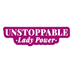 Unstoppable Lady Power PNG & SVG Design For T-Shirts