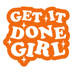 Get It Done Girl PNG & SVG Design For T-Shirts